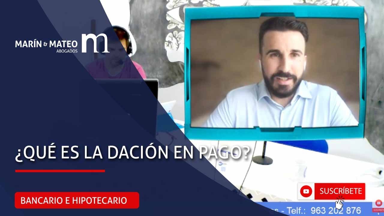 ¿Qué es la Dación en pago? - Marín y Mateo abogados